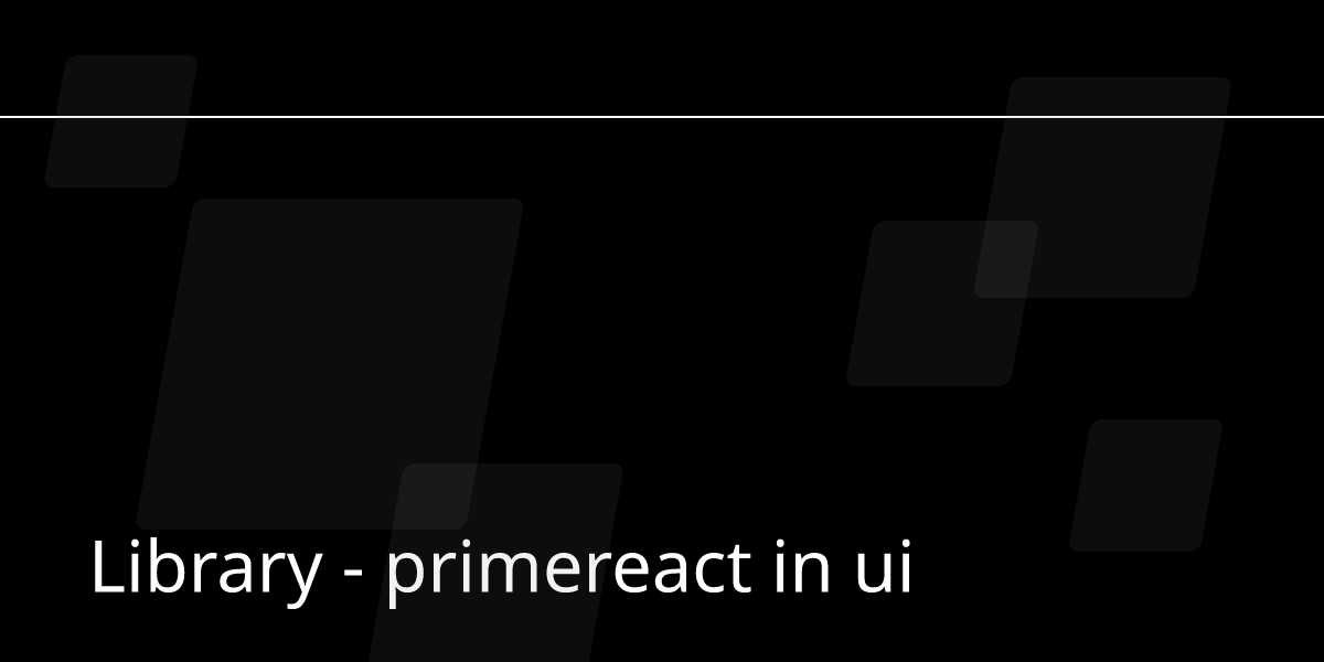 Library Primereact In Ui 