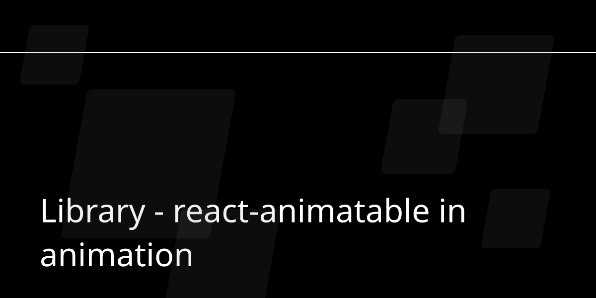 Library React Animatable In Animation