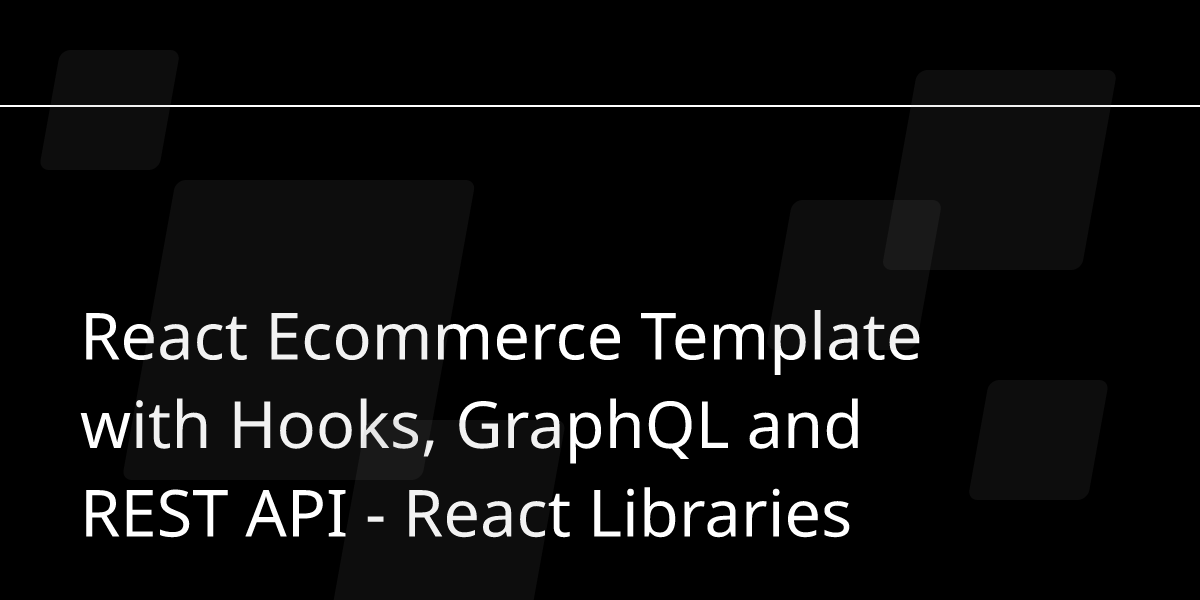 React Ecommerce Template With Hooks Graphql And Rest Api React Libraries